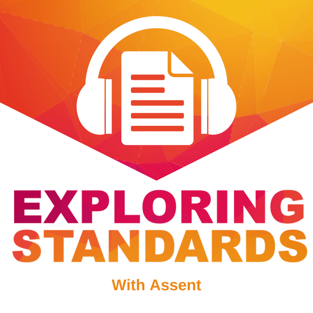 Assent’s New Podcast - Exploring Standards - Assent Risk Management